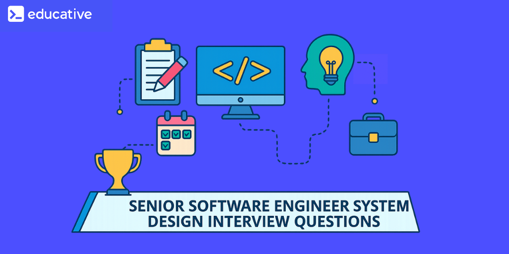 Senior Software Engineer System Design Interview Questions