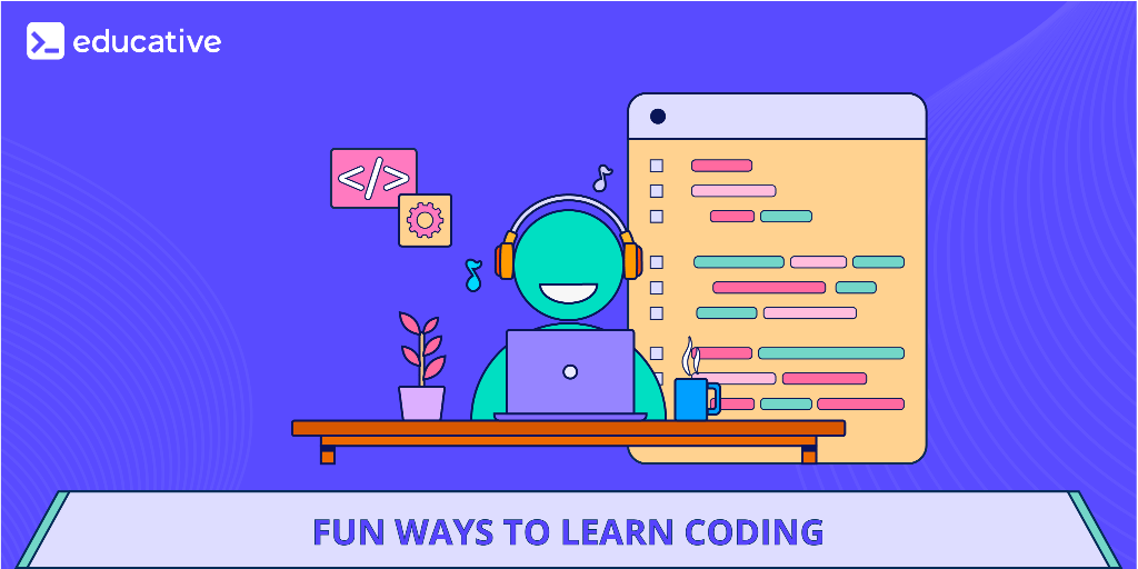 Fun ways to learn coding