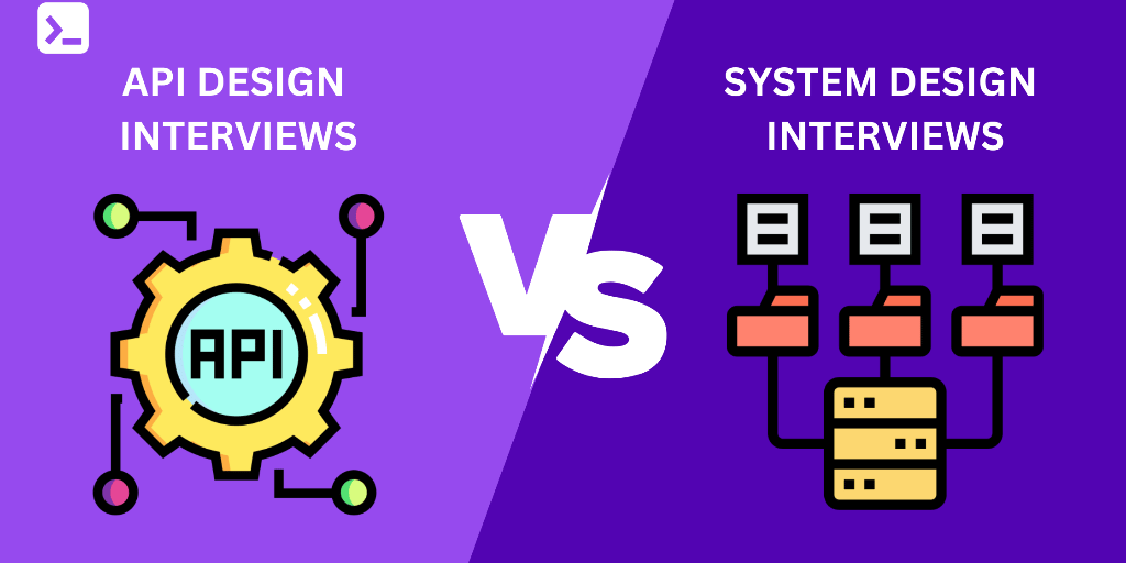 API Design Interview vs. System Design Interview: 5 minute guide