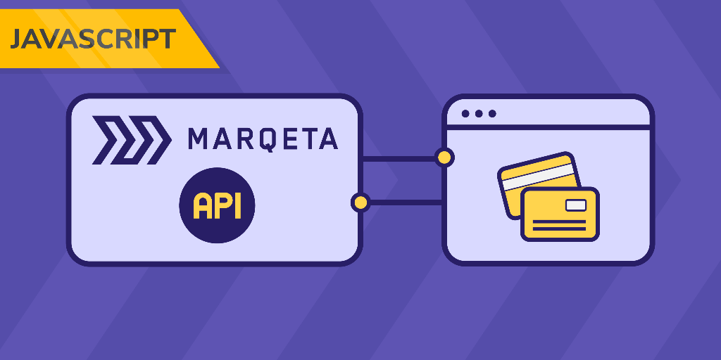 Creating Payment Card Programs using Marqeta API in JavaScript - Learn Interactively