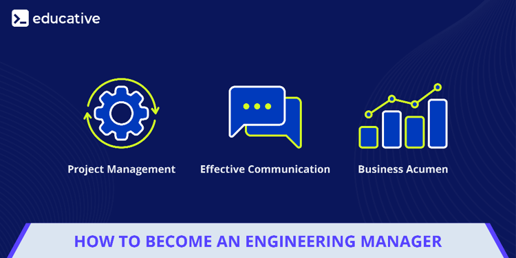 4 Useful Insights on How to Become an Engineering Manager