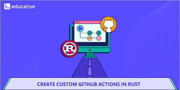 Create custom GitHub actions in Rust