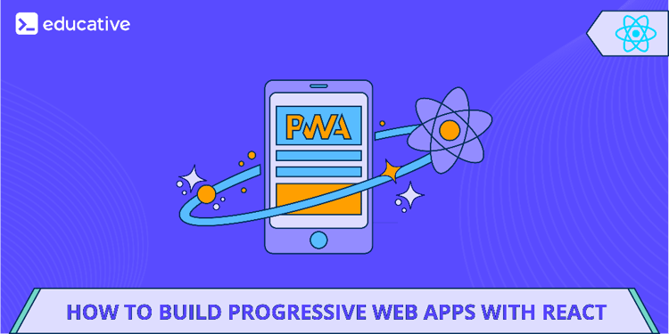 How to build progressive web applications (PWA) with React