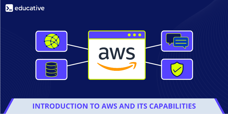 An introduction to AWS and its capabilities