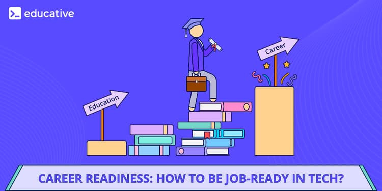 Career readiness: How to be job-ready in tech Career readiness: How to be job-ready in tech
