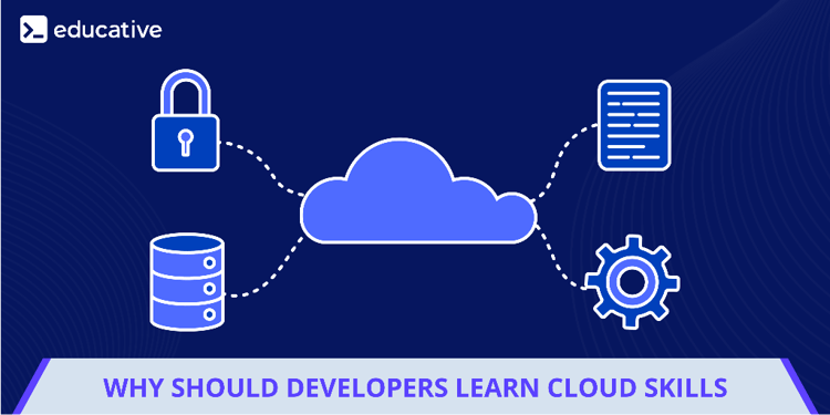 Why should developers learn cloud skills for the future?