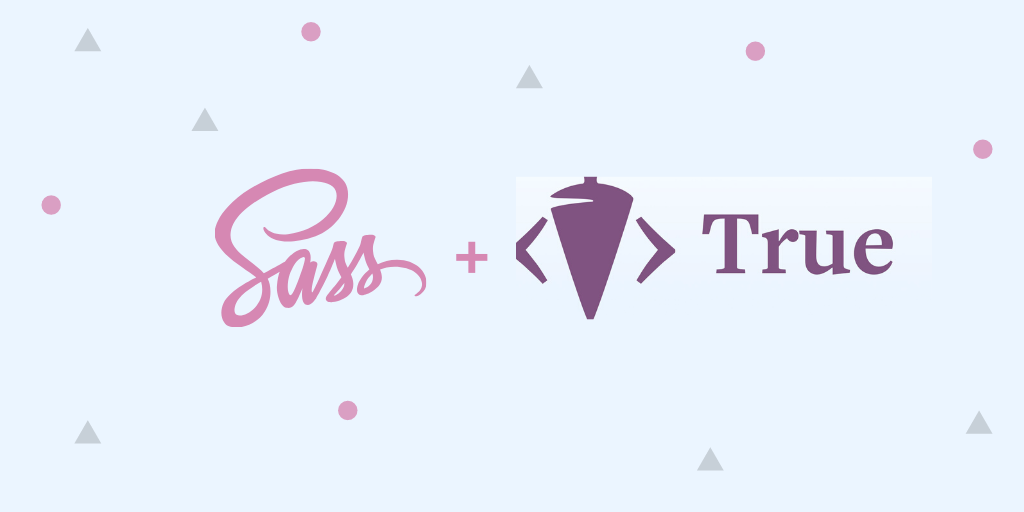 Sass tutorial: Unit testing with Sass True Sass tutorial: Unit testing with Sass True